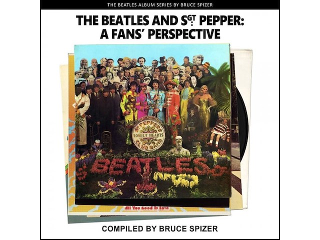 The Beatles - The Beatles And Sgt Pepper A Fan S Perspective (The Beatles Album)