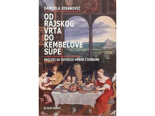 Danijela Jovanović - Od rajskog vrta do Kembelove supe