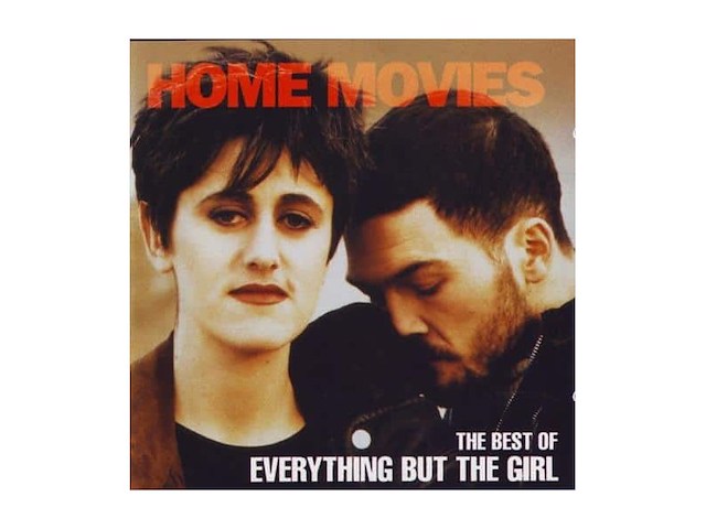 Everything But The Girl - Home Movies: The Best of Everything but the Girl