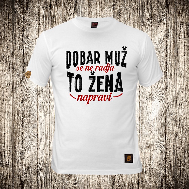 Dobar muž se ne rada, to žena napravi