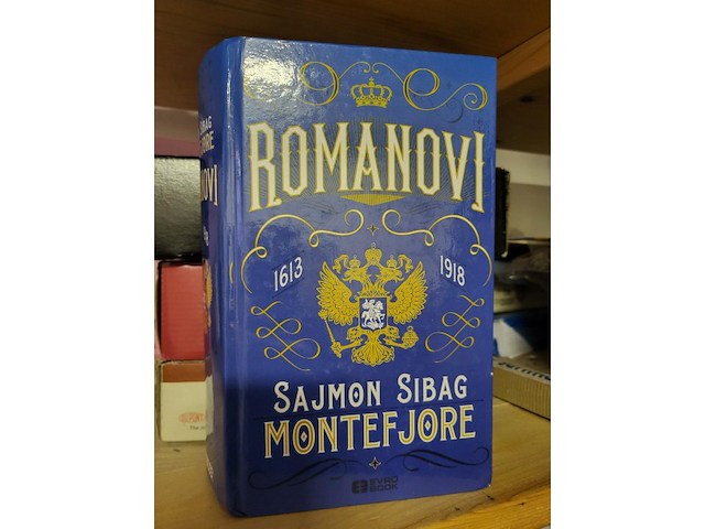ROMANOVI 1613--1918  Sajmon Sibag Montefjore