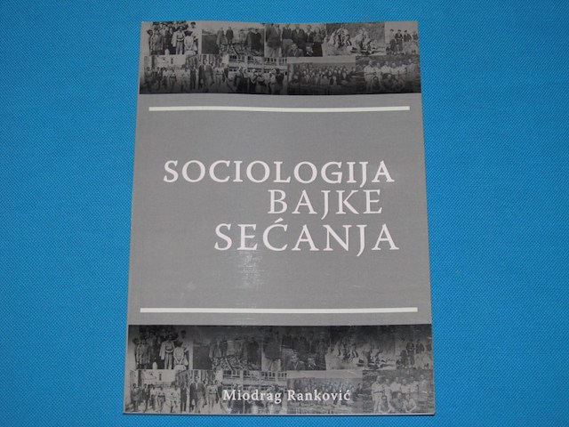 Sociologija bajke sećanja Miodrag Ranković