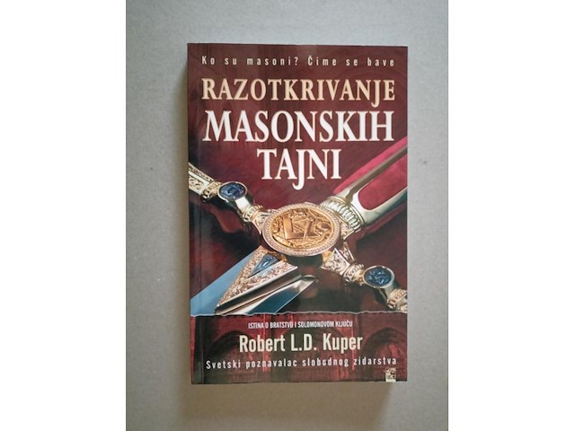 Razotkrivanje masonskih tajni - Robert L.D. Kuper