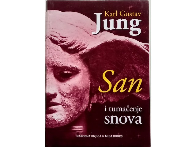 Karl Gustav Jung: SAN I TUMAČENJE SNOVA
