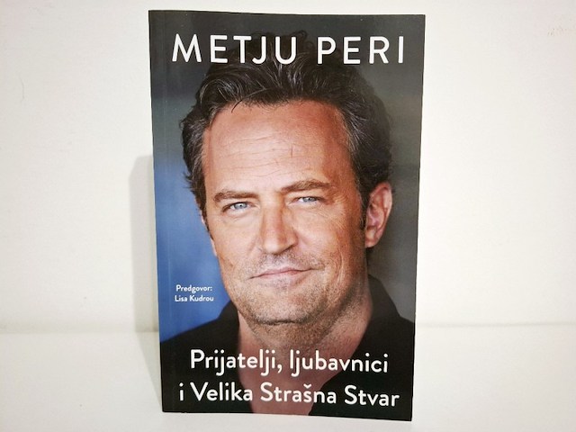 Prijatelji,ljubavnici i velika strašna stvar Metju Peri
