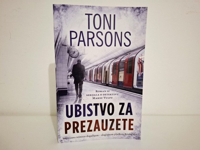 Ubistvo za prezauzete - Toni Parsons NOVO