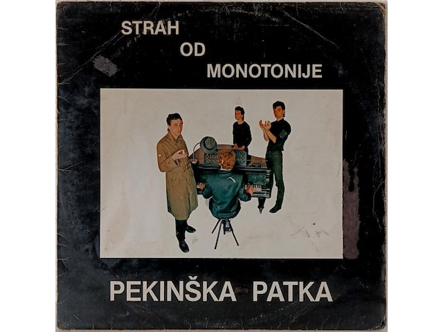 LPD Pekinška Patka - Strah Od Monotonije