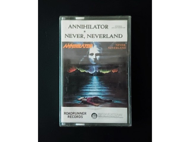 Annihilator-Never,Neverland USA &; Europe kaseta (1990)