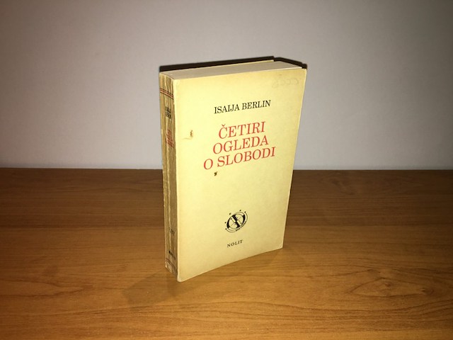 ISAIJA BERLIN - ČETIRI OGLEDA O SLOBODI