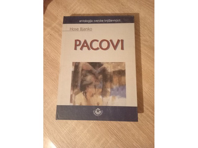 Pacovi. Hose Bjanko