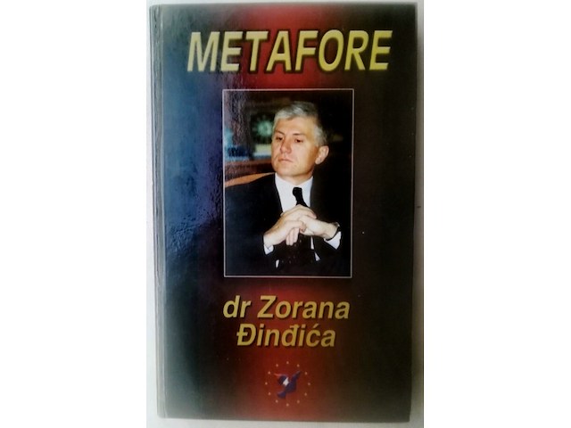 Metafore dr Zorana Đinđića.✰