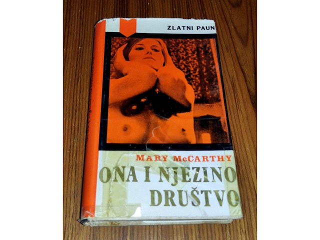 ONA I NJEZINO DRUŠTVO - Mary Mccarthy