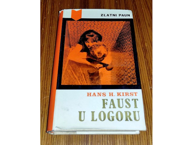 Hans H. Kirst - Faust u logoru