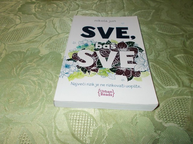 Sve , bas sve - Nikola Jun