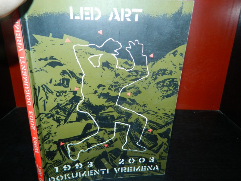 Led Art 1993-2003 dokumenti vremena