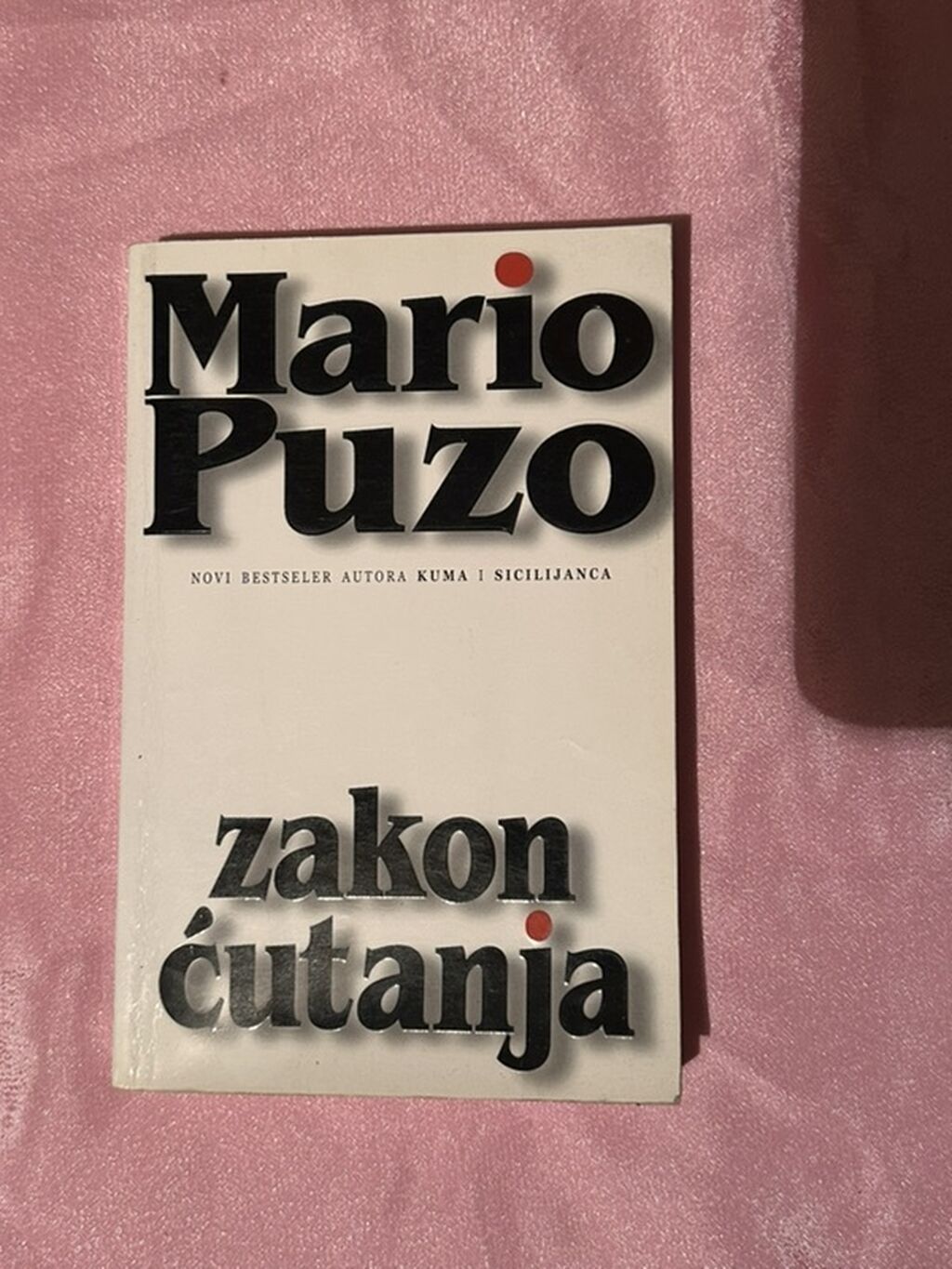 Knjiga: Mario Puzo – “Zakon ćutanja” - Autor: Mario Puzo
