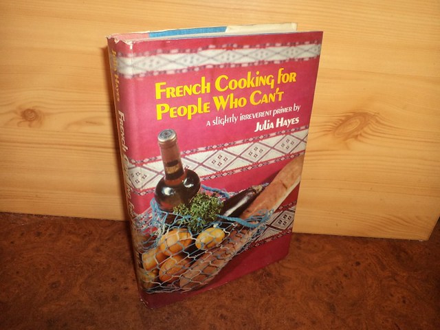 French Cooking For People Who Can`t