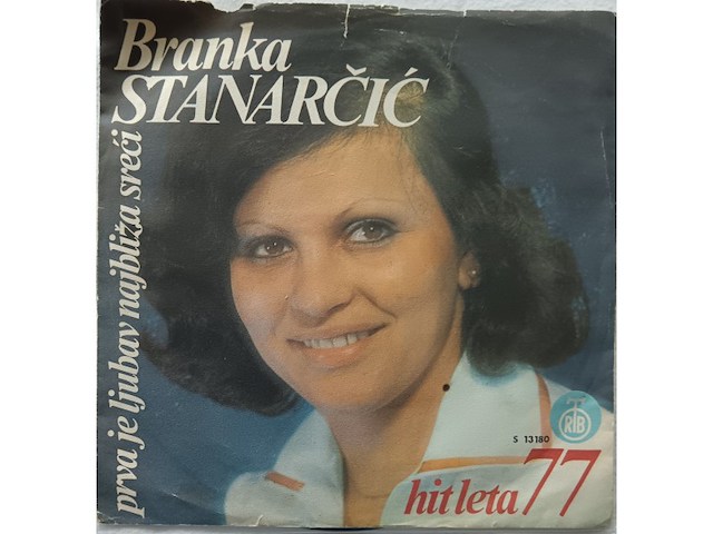BRANKA  STANARCIC - Prva je ljubav najbliza sreci