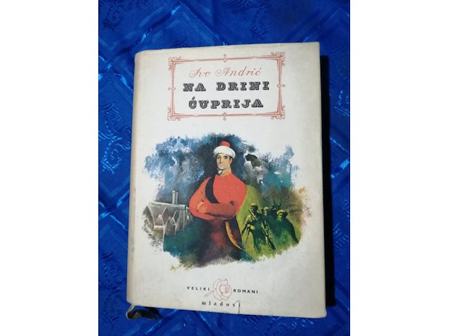 Na Drini ćuprija Ivo Andrić