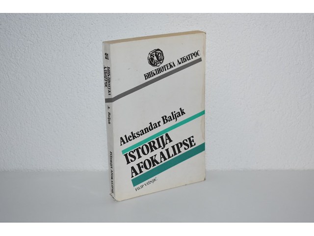 + Istorija afokalipse - Aleksandar Baljak