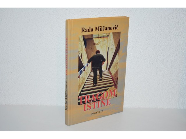 + Tragom istine - Rada Milcanovic