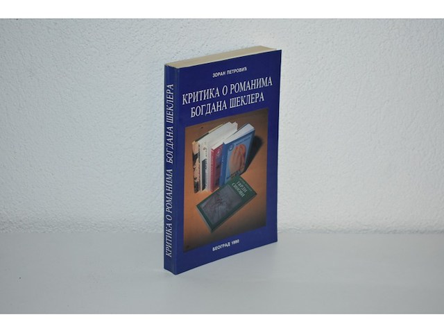 + Kritika o romanima Bogdana Seklera - Zoran Petrovic
