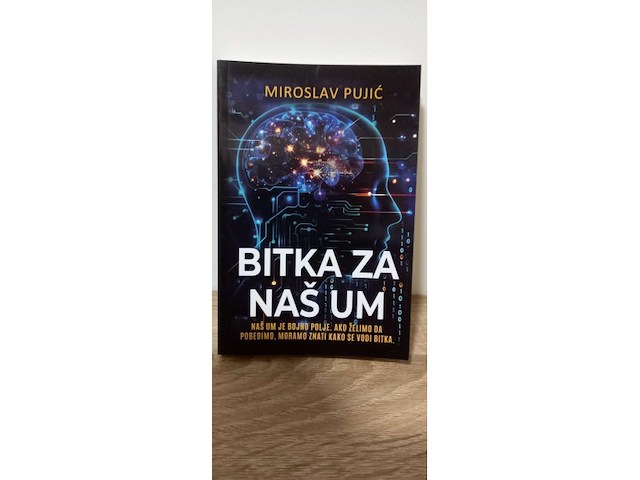 Bitka za naš um - Miroslav Pujić