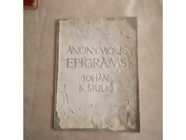JOHAN B. ŠTULIĆ - Anonymous Epigrams