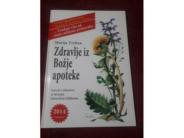 ZDRAVLJE IZ BOZJE APOTEKE - Marija Treben