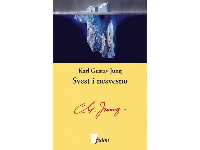 Karl Gustav Jung - Svest i nesvesno