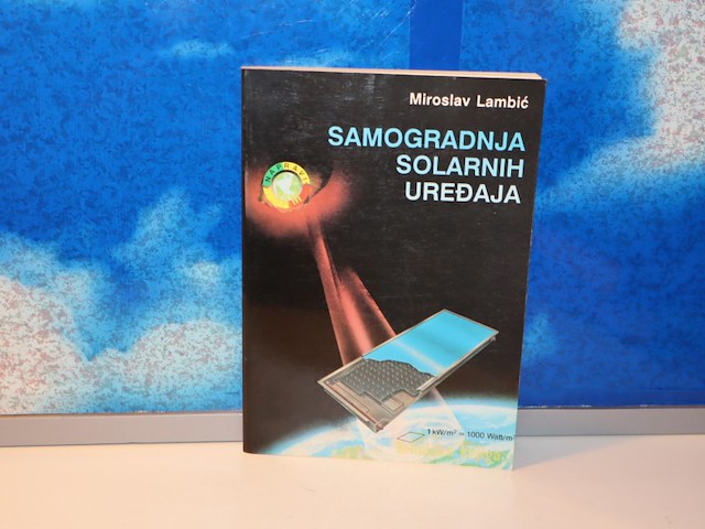 SAMOGRADNJA SOLARNIH UREĐAJA  Miroslav Lambić