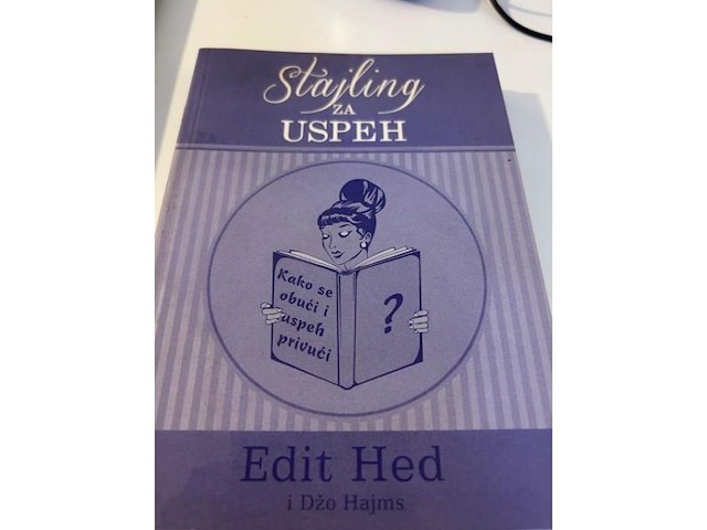 Stajling za uspeh - Edit Hed NOVO
