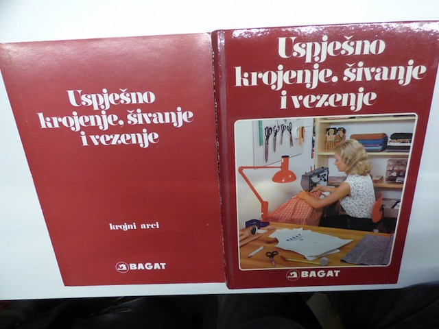 BAGAT - Uspešno krojenje, šivenje i vezenje