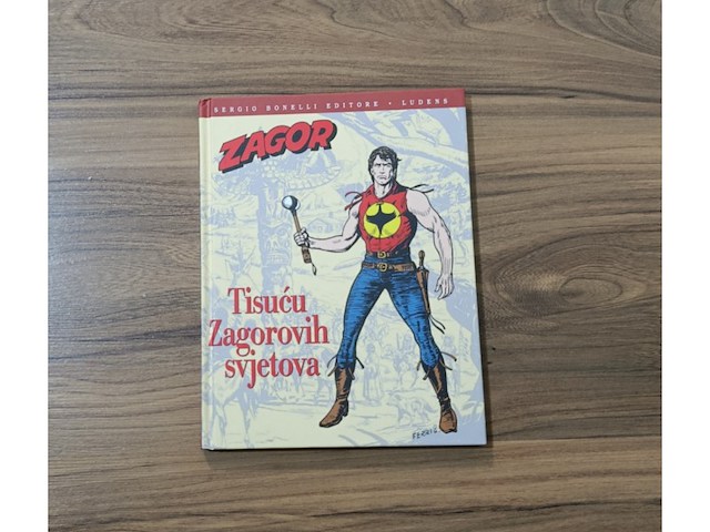 ZAGOR - TISUĆU ZAGOROVIH SVJETOVA
