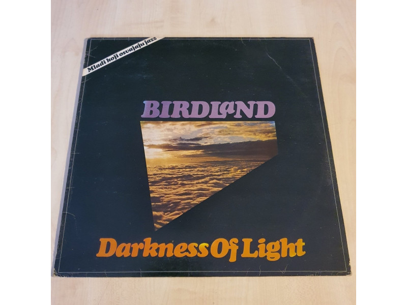 Birdland – Darkness Of Light