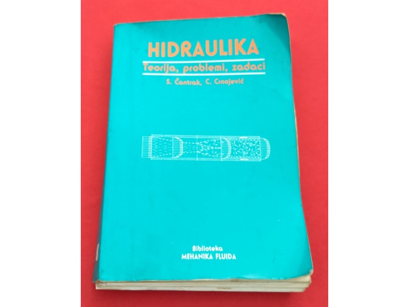 Hidraulika Teorija,problemi,zadaci S .Čantrak