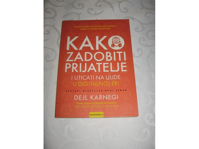Kako zadobiti prijatelje - Dejl Karnegi
