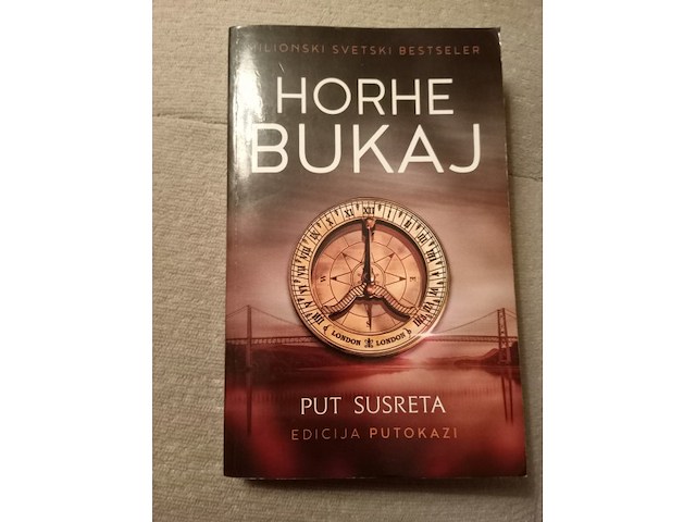 Put susreta. Horhe Bukaj