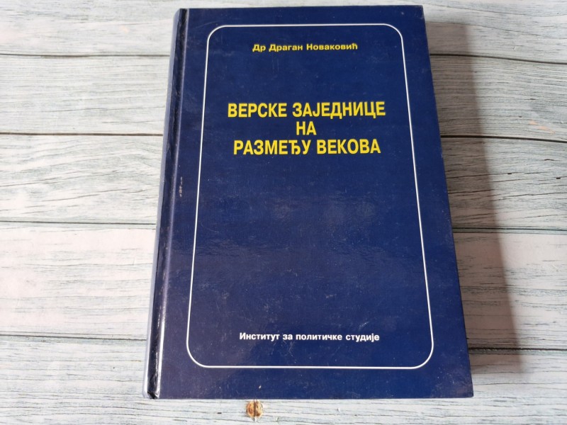 VERSKE ZAJEDNICE NA RAZMEĐU VEKOVA - DRAGAN NOVAKOVIĆ