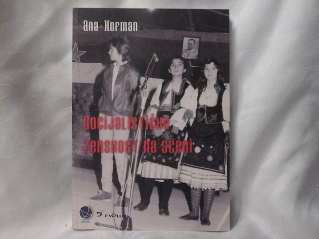 Socijalistička ženskost na sceni Ana Hofman