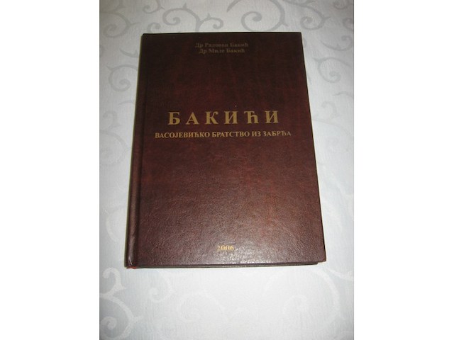 Bakići - Vasojevićko bratstvo iz Zabrđa - Bakić