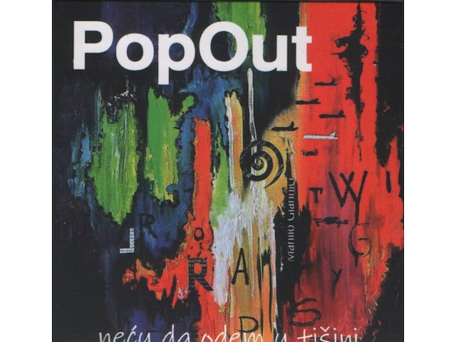 PopOut - Neću da odem u tišini CD Nov