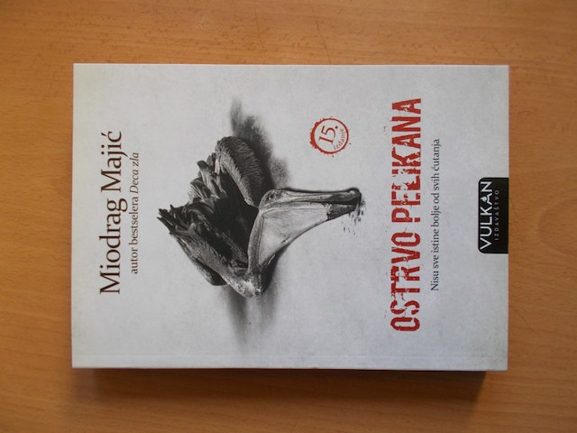 OSTRVO PELIKANA - MIODRAG MAJIC