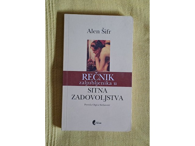 Rečnik zaljubljenika u sitna zadovoljstva  Alen Šifr