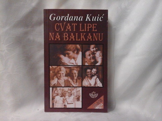 Cvat lipe na Balkanu Gordana Kuić