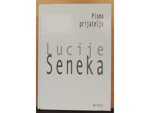 Seneka, pisma prijatelju