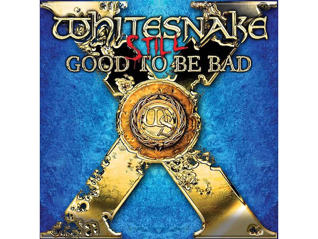WHITESNAKE - STILL... GOOD TO BE BAD (BLUE TRANSLUCENT) (LIMITE