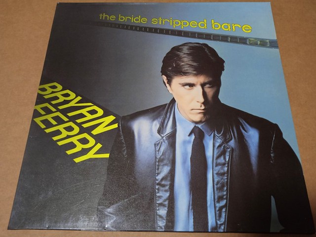 Bryan Ferry - The Bride Stripped Bare, Mint