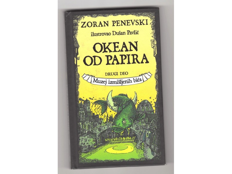 Okean od papira Muzej izmišljenih bića Zoran Penevski