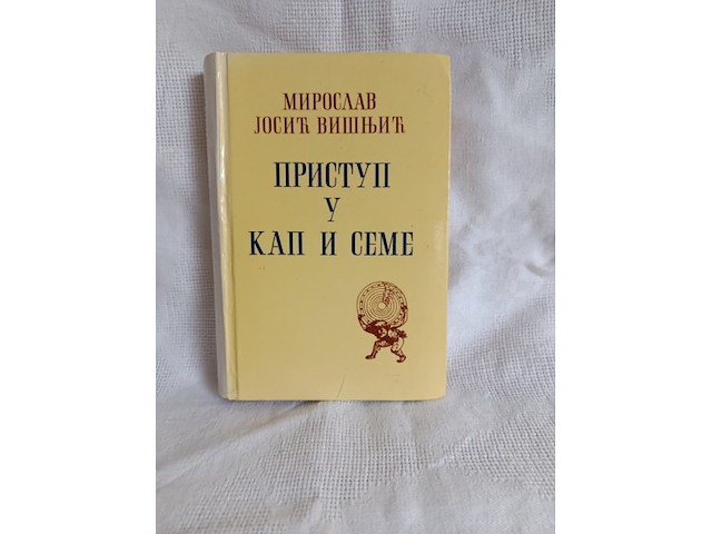 Pristup u kap i seme,Miroslav Josić Višnjić